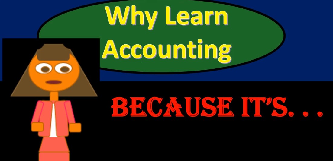 Why Learn Accounting 100 - Accounting Instruction, Help, & How To ...