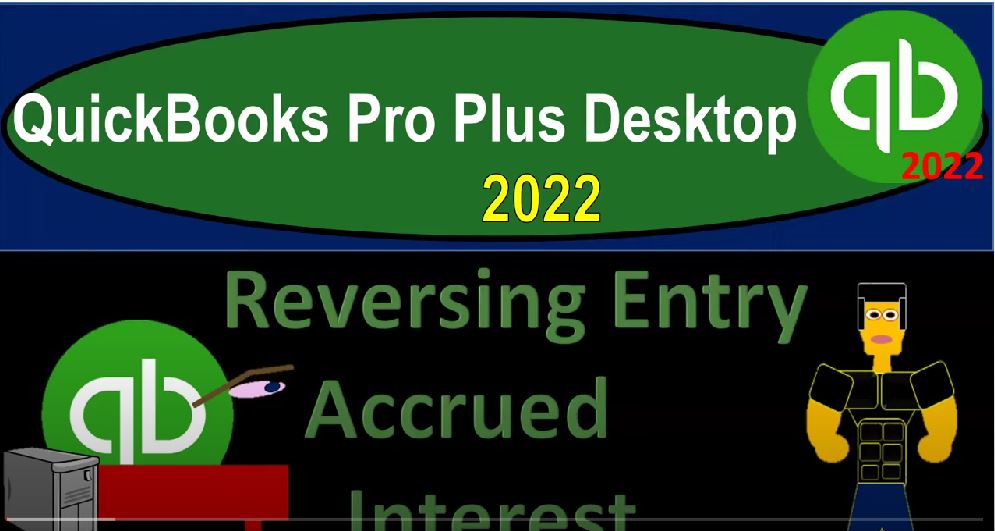 Reversing Entry Accrued Interest 10220 QuickBooks Pro Plus Desktop 2022 
