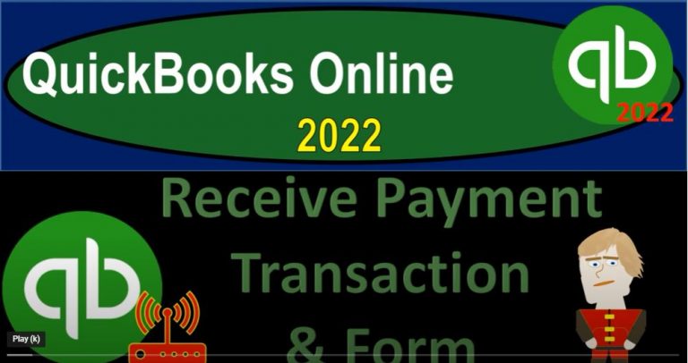Receive Payment Transaction and Form 7120 QuickBooks Online 2022 ...